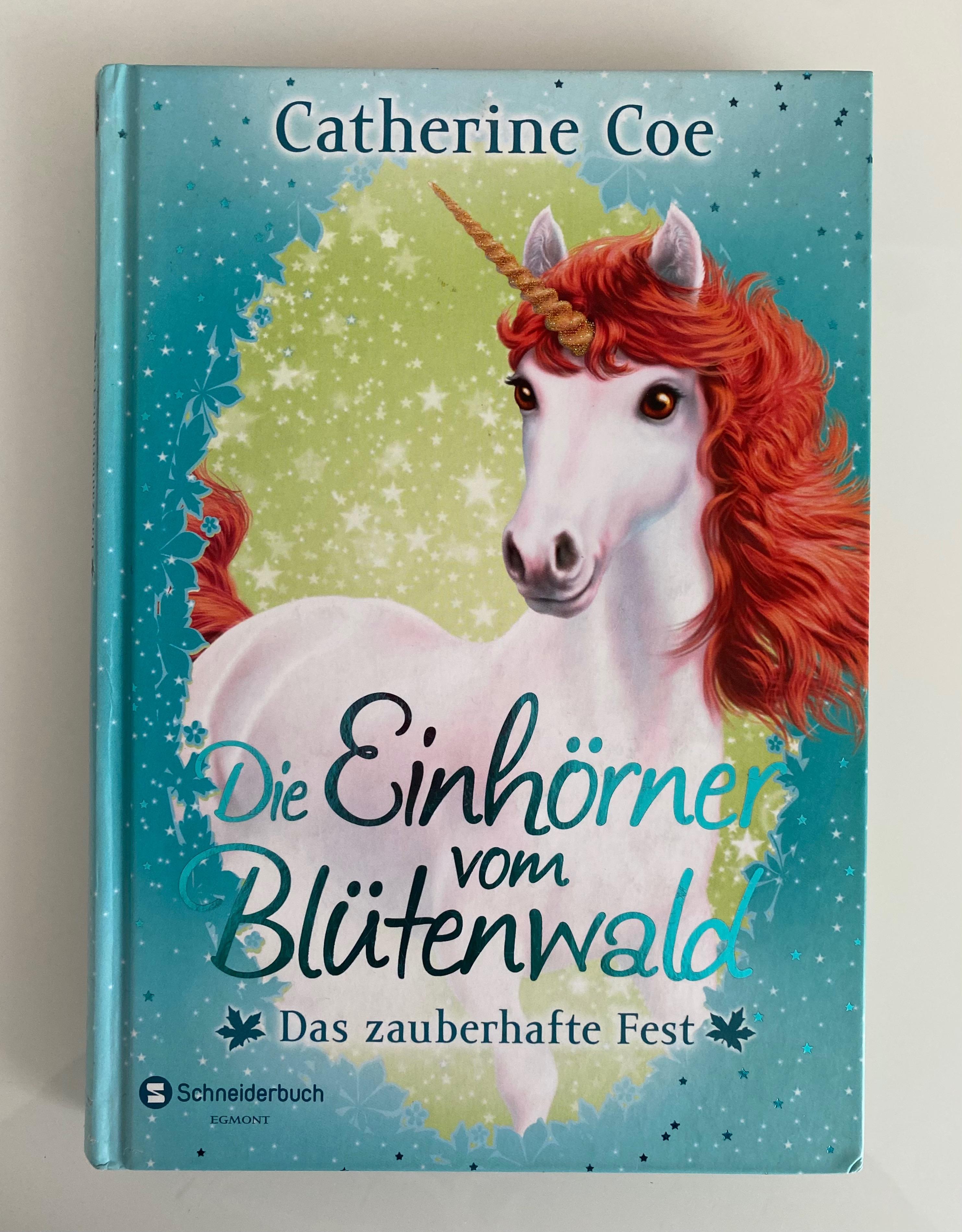Catherine Coe - Die Einhörner vom Blütenwald in 6020 Innsbruck für € 5 ...